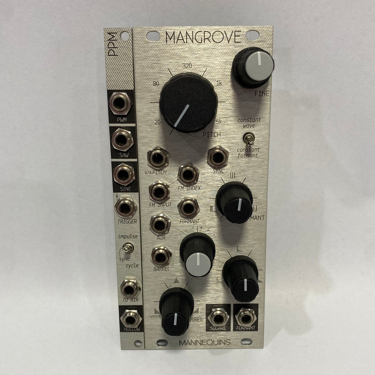 Used Mannequins Mangrove + PPM Formant Oscillator