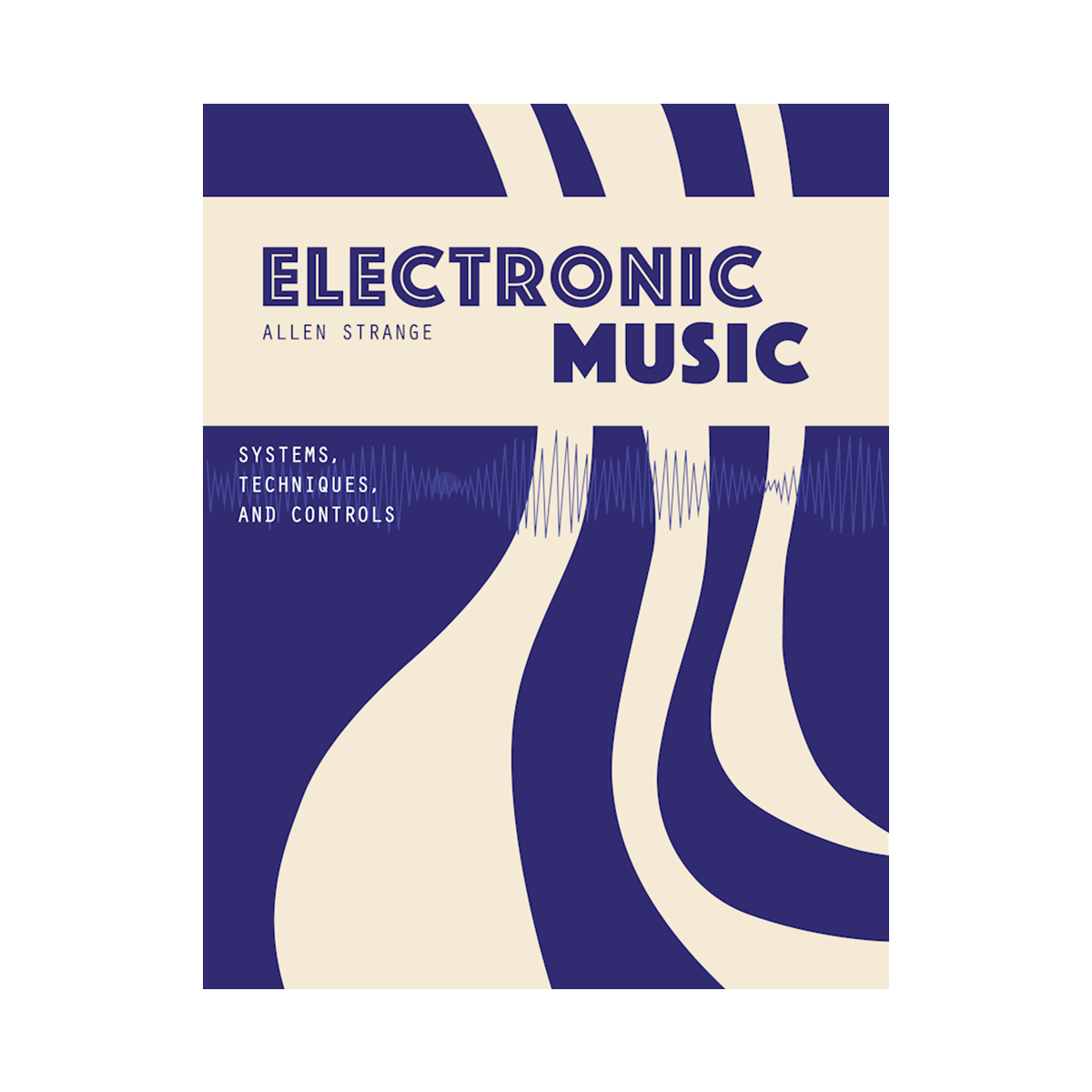 Allen Strange's Electronic Music: Systems, Techniques, and Controls