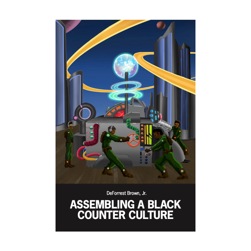DeForrest Brown, Jr.: Assembling a Black Counter Culture